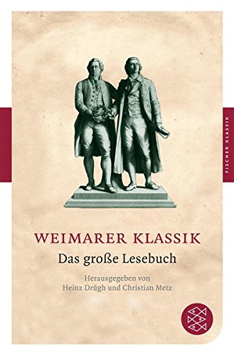 Weimarer Klassik: Das große Lesebuch (Fischer Klassik) - Friedrich ...