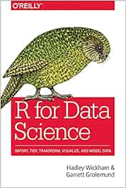 R for Data Science: Import, Tidy, Transform, Visualize, and Model Data : Wickham, Hadley ...