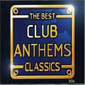 The Best Club Anthems Classics: Amazon.co.uk: Music