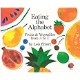 Eating the Alphabet: Fruits and Vegetables from A to Z (Voyager Books ...