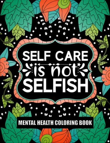 Mental Health Coloring Book: Inspirational Coloring Book for Stress ...