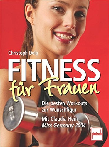 Fitness für Frauen: Die besten Workouts zur Wunschfigur - Mit Claudia ...
