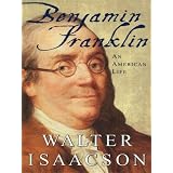 Benjamin Franklin: An American Life : Isaacson, Walter, Gaines, Boyd ...