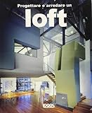 Arredare loft: idee, consigli ed esempi di arredamento