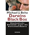 Darwins Black Box. Biochemische Einwände gegen die Evolutionstheorie ...