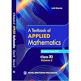 A textbook of APPLIED Mathematics for Class 11 (Vol. 1 and 2) (set of 2 ...