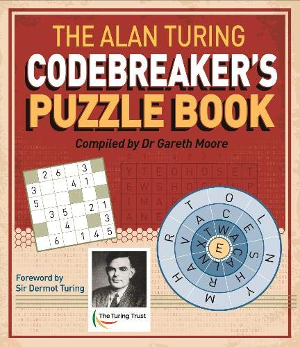 The Alan Turing Codebreaker's Puzzle Book (Arcturus Themed Puzzles, 6 ...