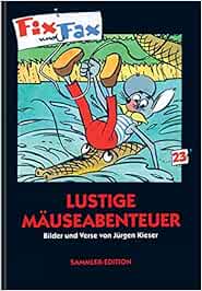 Fix und Fax. Lustige Mäuseabenteuer (Sammler-Edition) : Scholz, Michael ...