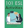 39 No-Prep/Low-Prep ESL Speaking Activities: For Teenagers and Adults ...