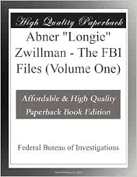 Abner "Longie" Zwillman - The FBI Files (Volume One) : Bureau of ...