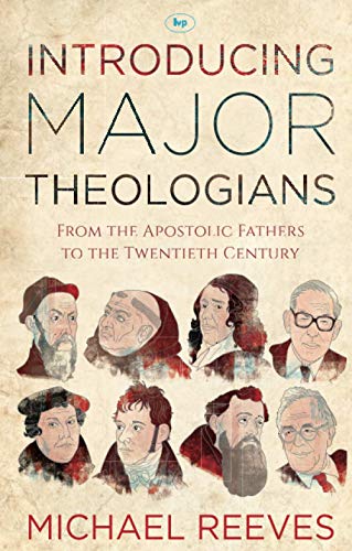 Introducing Major Theologians: From The Apostolic Fathers To The ...