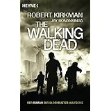 The Walking Dead 3: Roman (The Walking Dead-Romane, Band 3) : Kirkman ...