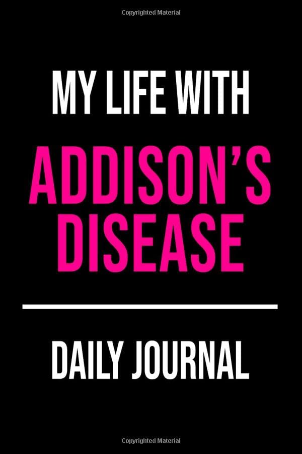 My Life With Addison's Disease Daily Journal: Lined Journal For ...