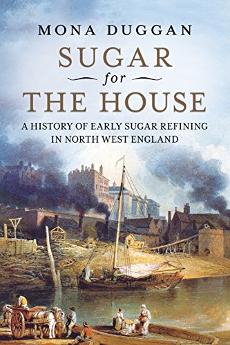Buy Sugar House. A History of Early Sugar Refining in North Western ...