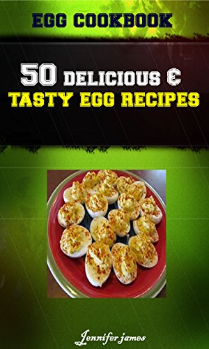 Egg Cookbook - 50 Delicious & Tasty Poultry Egg Recipes: Amazon.co.uk ...