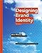 Designing Brand Identity: An Essential Guide for the Whole Branding ...