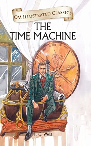 Buy The Time Machine : Illustrated Abridged Classics (Om Illustrated ...