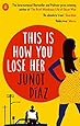This Is How You Lose Her: Amazon.co.uk: Junot Diaz: 9780571294213: Books