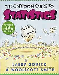 The Cartoon Guide to Statistics : Gonick, Larry, Smith, Woollcott ...