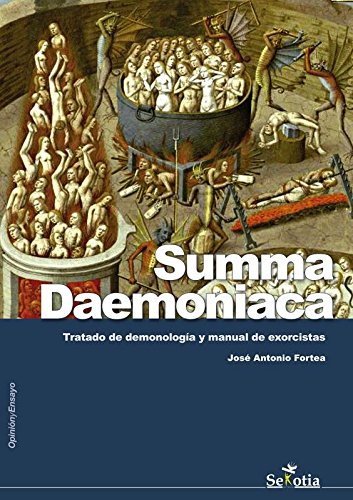 Summa Daemoniaca. Tratado De Demonología Y Manual De Exorcistas ...