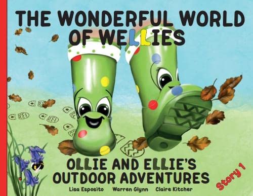 Story 1 (2022) (1) (The Wonderful World of Wellies: Ollie and Ellie's ...