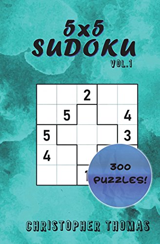 Buy 5x5 Sudoku Vol.1: 300 5x5 Sudoku Puzzles: Easy, Medium, Hard Book ...