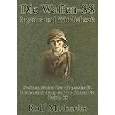 Die Waffen-SS - Mythos und Wirklichkeit : Michaelis, Rolf: Amazon.de: Bücher