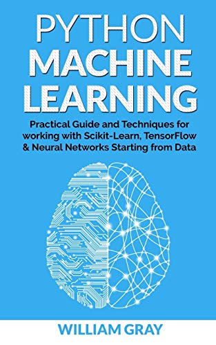 Buy Python Machine Learning: Practical guide & techniques for working with scikit-learn ...