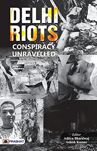Buy DELHI RIOTS: Conspiracy Unravelled Book Online at Low Prices in ...