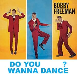 Do You Wanna Dance? by Bobby Freeman: Amazon.co.uk: Music