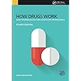 How Drugs Work: Basic Pharmacology for Health Professionals, Fourth ...