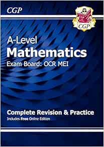 A-Level Maths for OCR MEI: Year 1 & 2 Complete Revision & Practice with ...