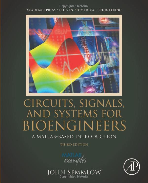 Buy Circuits Signals And Systems For Bioengineers A Matlab Based Introduction Biomedical