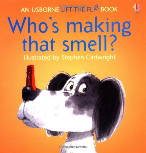 Who's Making That Smell? (Usborne Lift-the-Flap-Books) : Hawthorn ...