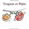Trognon et Pépin : Guettier, Bénédicte: Amazon.fr: Livres