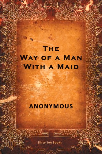 The Way of a Man with a Maid eBook: Anonymous: Amazon.co.uk: Kindle Store