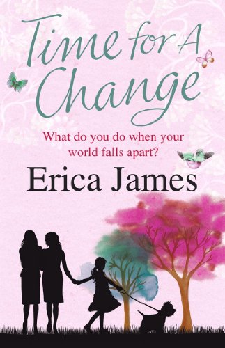 Time For A Change eBook: Erica James: Amazon.co.uk: Kindle Store