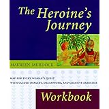 The Heroine's Journey Workbook: A Map for Every Woman's Quest: Amazon ...