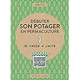 Amazon.fr - Débuter son potager en permaculture - Pons, Nelly, Bernos ...