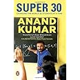 Super 30: Changing the World 30 Students at a Time [Paperback] Anand ...
