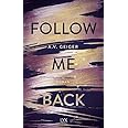 Follow Me Back: Roman : Geiger, A.V., Reichardt, Katrin: Amazon.de: Bücher