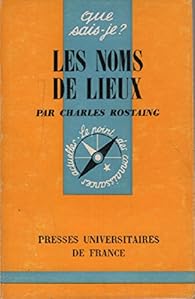Les noms de lieux - Charles Rostaing - Babelio
