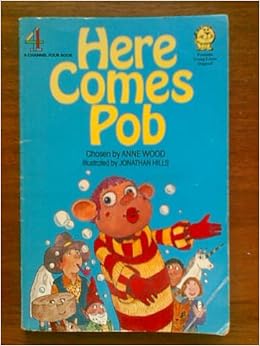Here Comes Pob (Young Lions): Amazon.co.uk: Anne Wood, Jonathan Hills ...