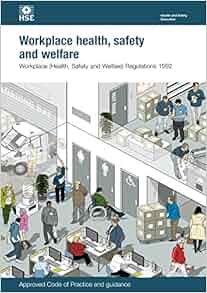 Workplace (Health, Safety and Welfare) Regulations 1992: Approved Code ...