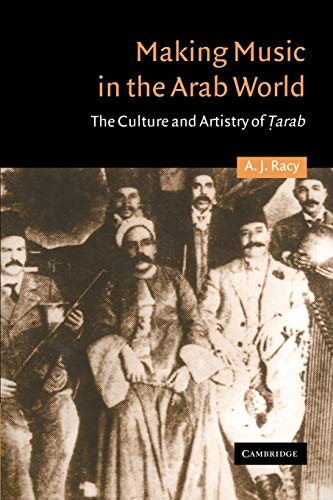 Making Music in the Arab World: The Culture and Artistry of Tarab: 17 ...