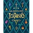 The Ickabog: A warm and witty fairy-tale adventure to entertain the ...