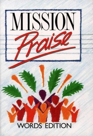 Mission Praise: Words Edition: Amazon.co.uk: MISSION: 9780551019799: Books