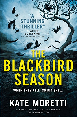 The Blackbird Season: Amazon.co.uk: Kate Moretti: 9781785656316: Books