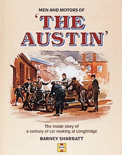Men and Motors of "The Austin": The Intriguing Inside Story: Amazon.co ...