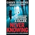 Never Knowing: Amazon.co.uk: Chevy Stevens: 9780751545685: Books